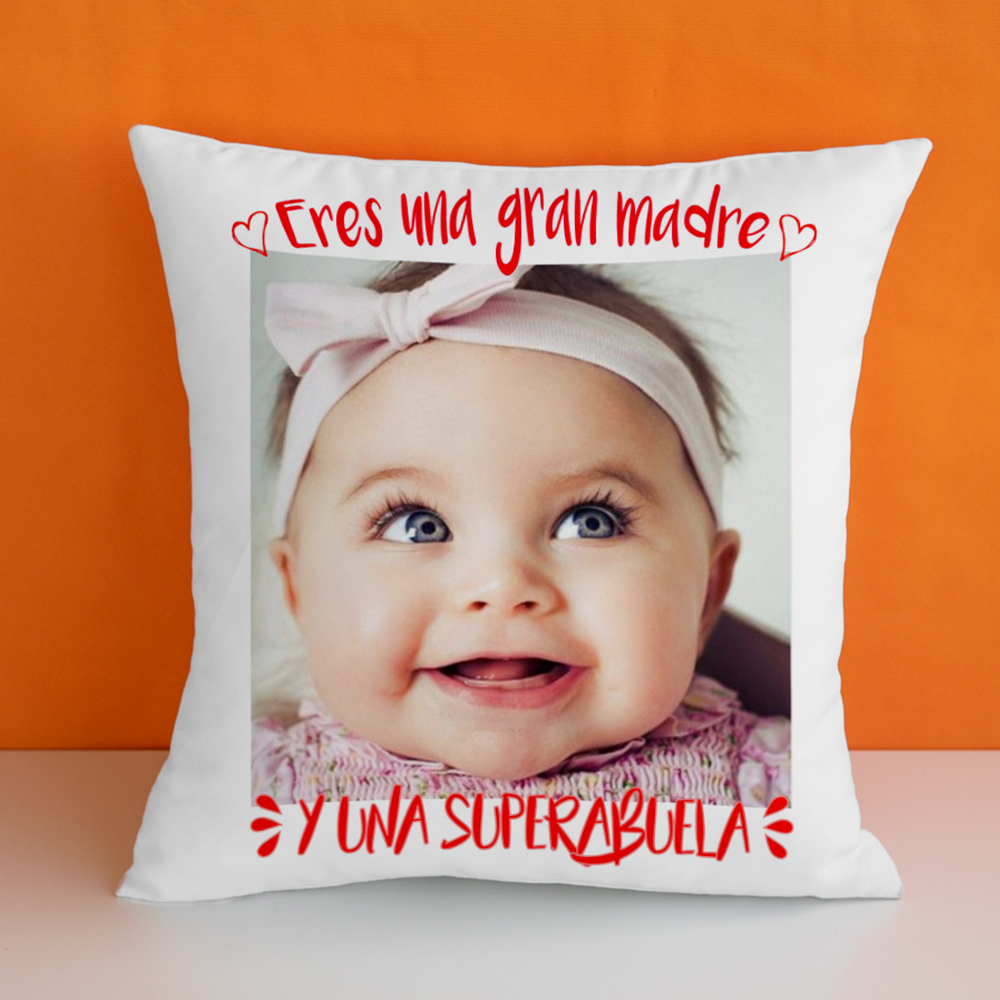 Cojín Eres una gran madre y una super abuela - Tú personalizas