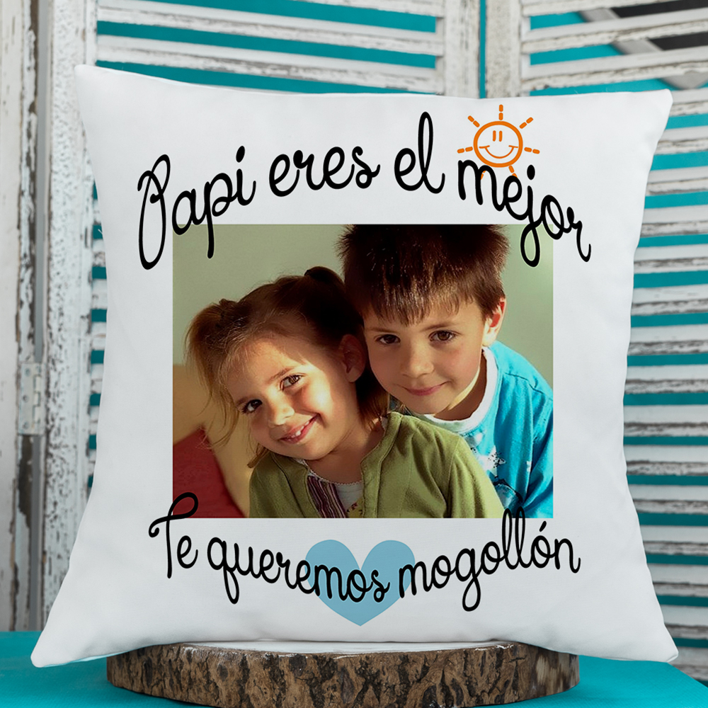 Cojín Papi eres el mejor, te queremos mogollón - Tú personalizas